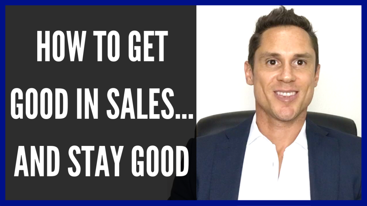 How to Get Good in Sales... And Stay Good - Boss Marketer